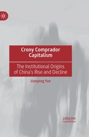 China’s False Miracle: Why Crony Comprador Capitalism Threatens Global ...